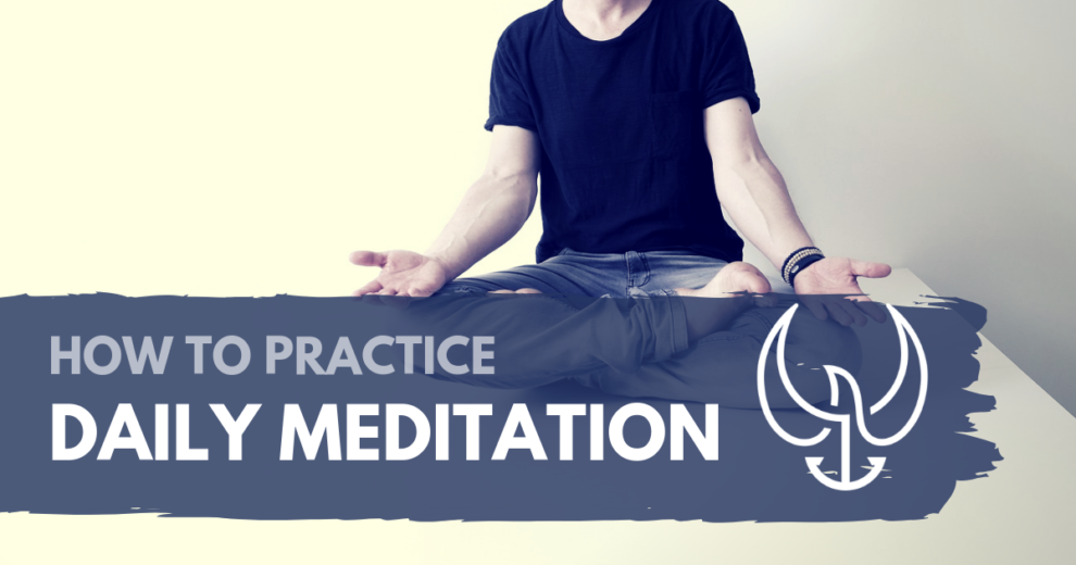 How To Start Meditation And Make It A Daily Practice